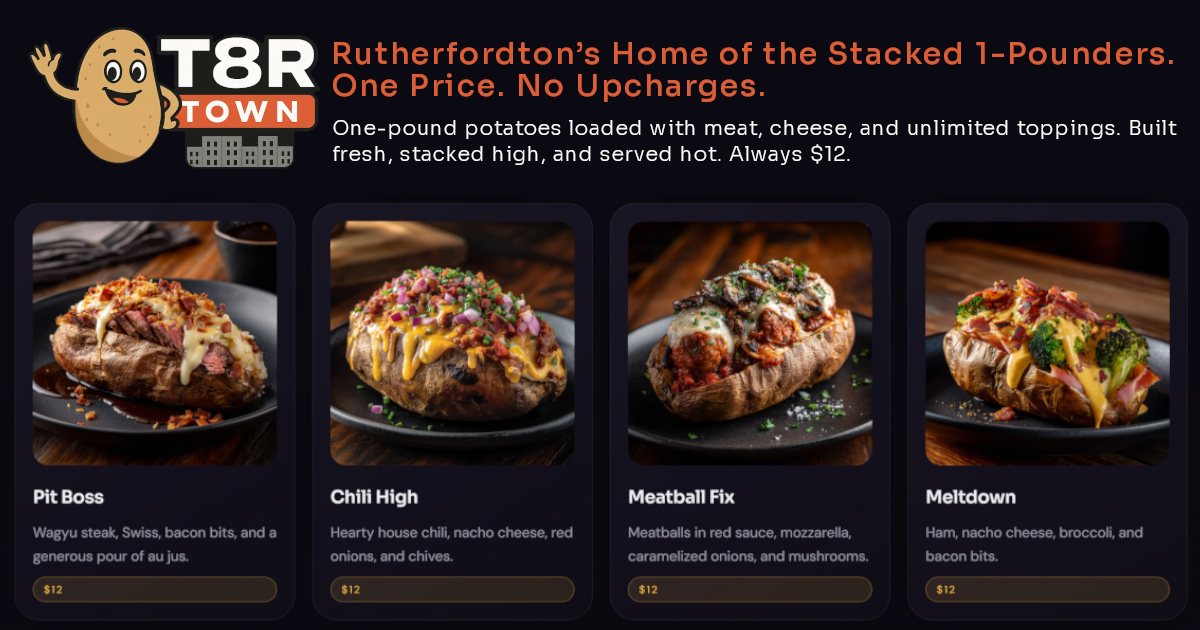 T8r Town | Rutherfordton’s Home of the $12 Loaded Potato